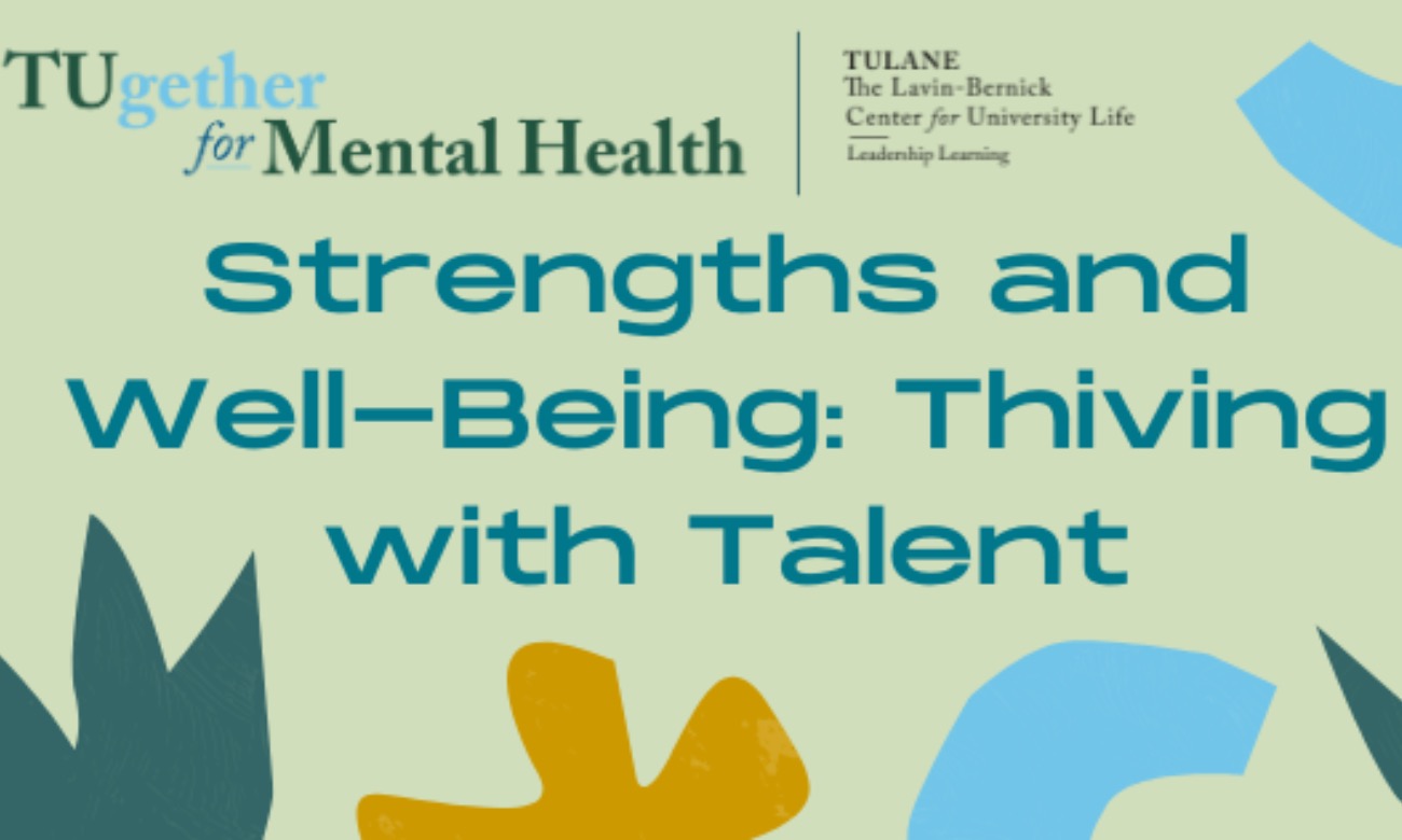 Strengths and Well-Being: Thriving with Talent | Tulane University Events