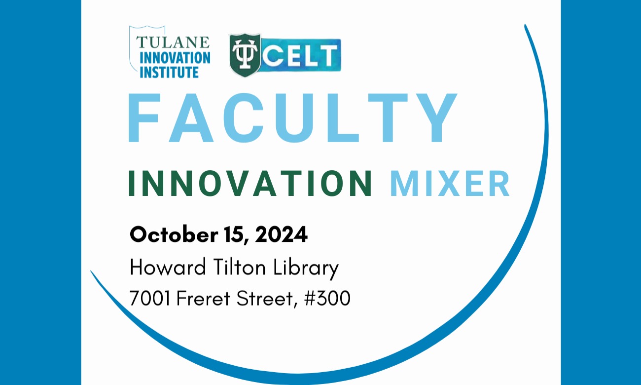 Faculty Innovation Mixer | Tulane University Events