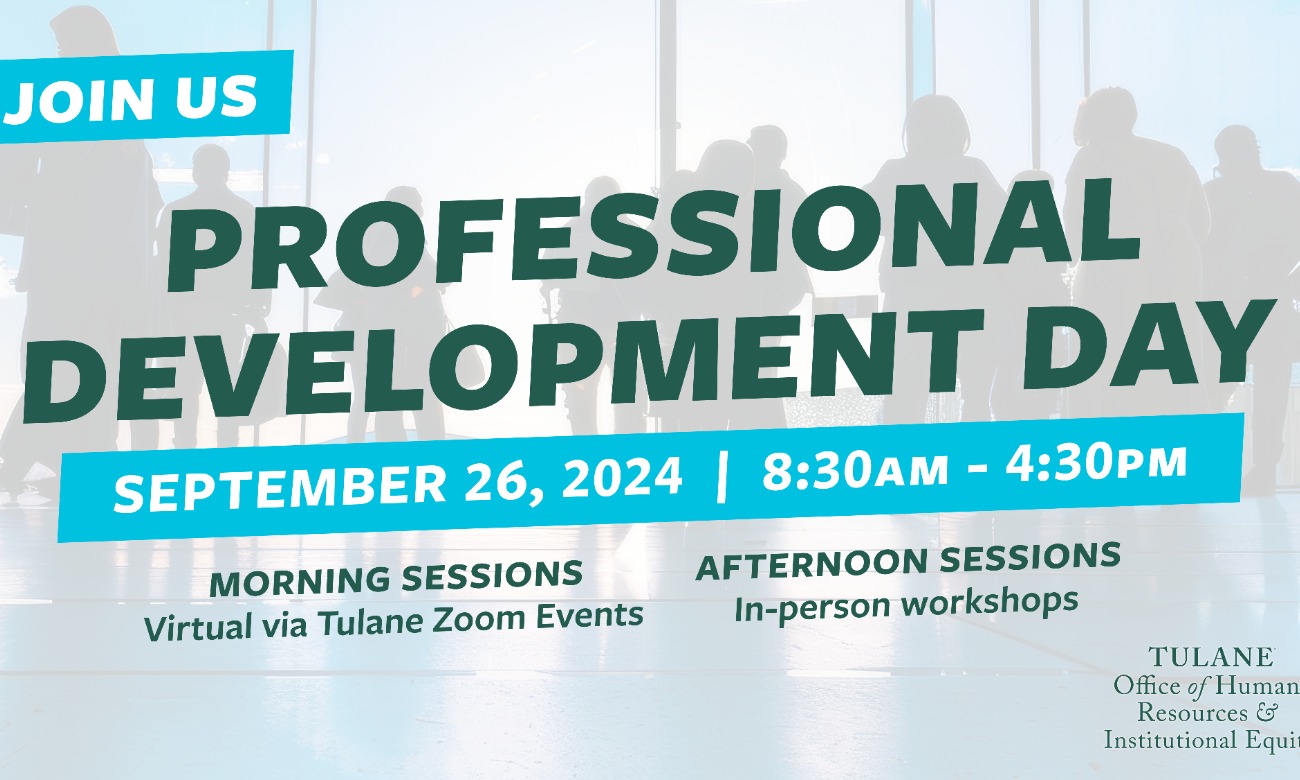Professional Development Day 2024 | Tulane University Events