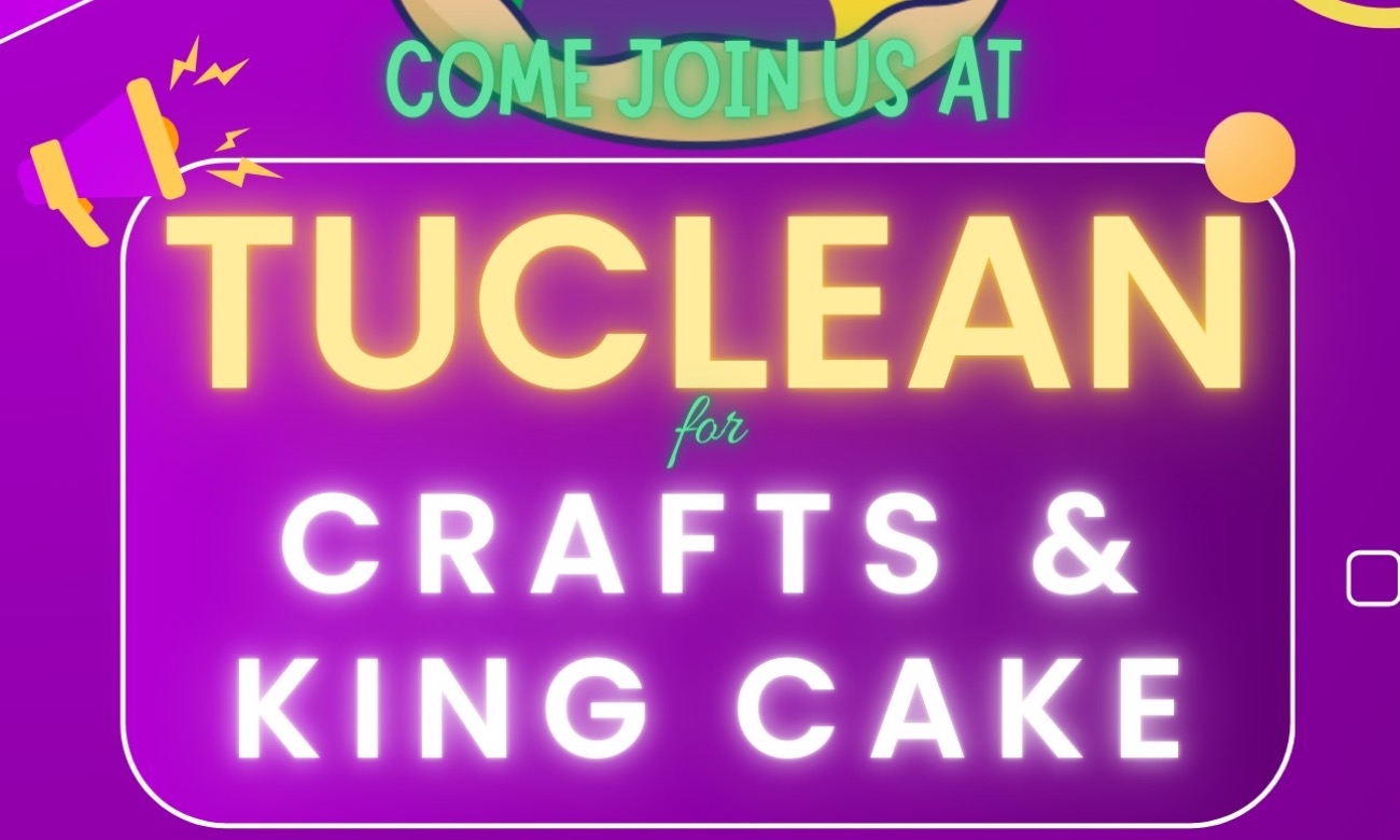 TUCLEAN Eco Crafts and King Cake Night | Tulane University Events