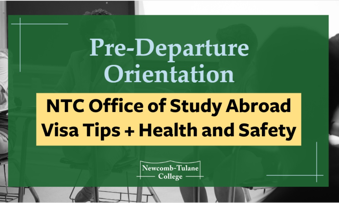OSA Pre-Departure Orientation: Visa Tips & Health and Safety | Tulane ...