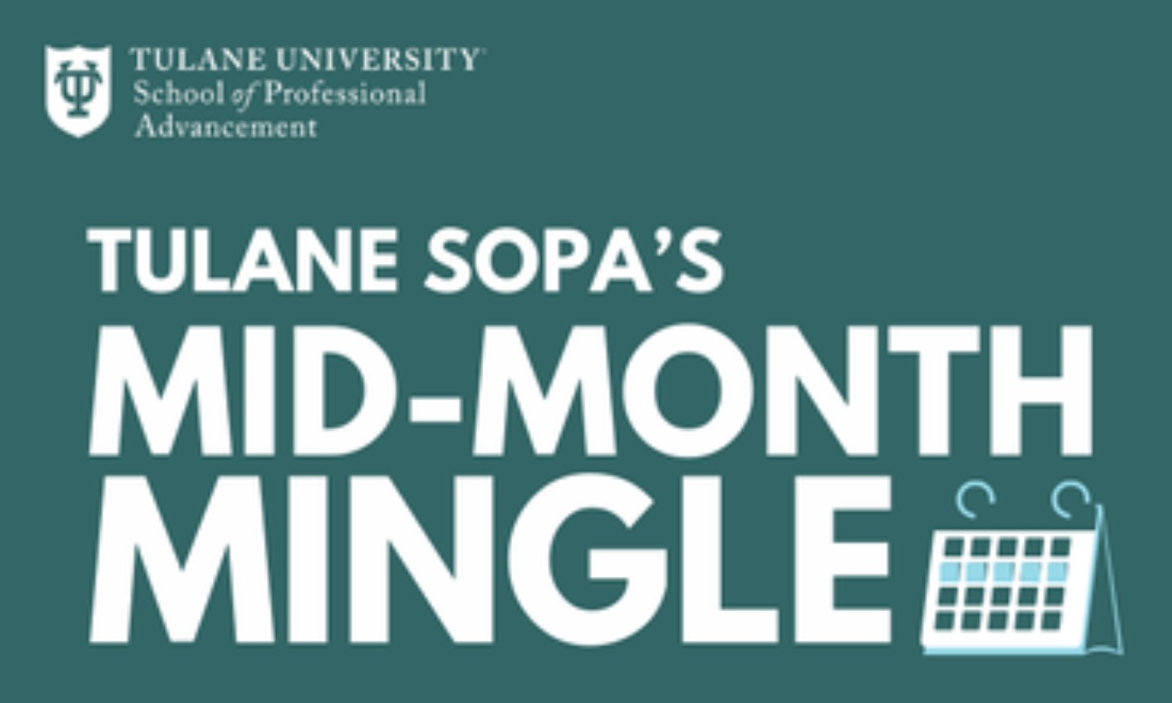 SoPA's Mid-Month Mingle | Tulane University Events