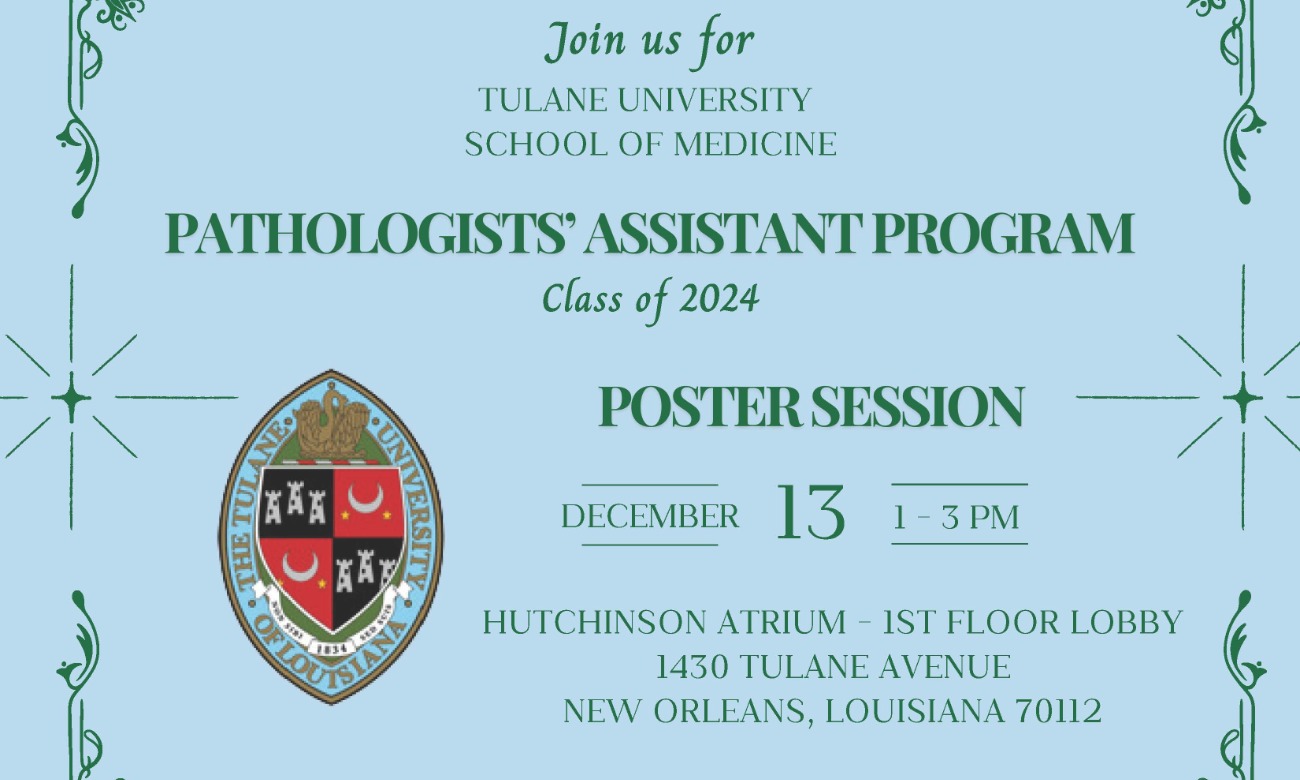 Pathologists' Assistant Poster Session | Tulane University Events