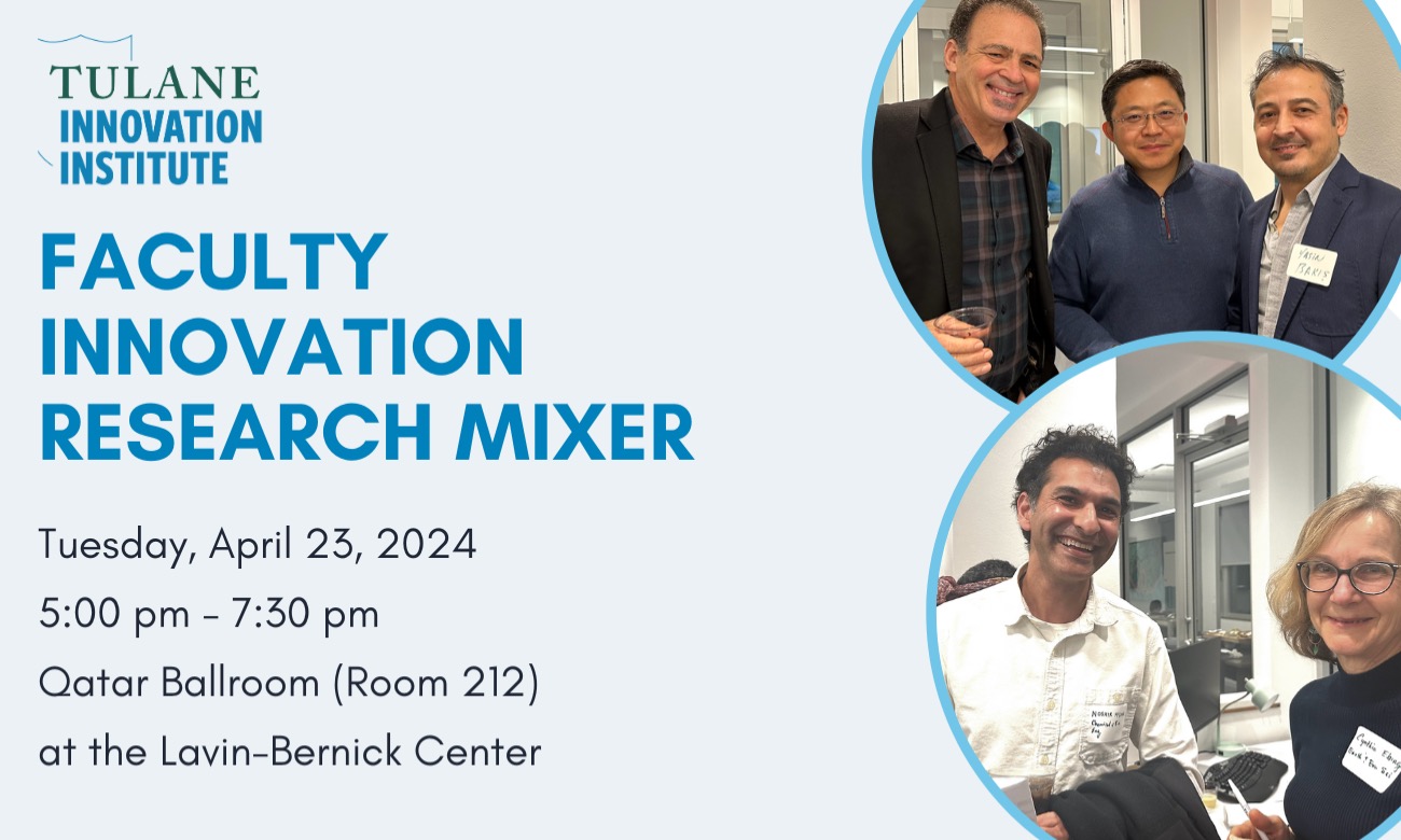 Faculty Innovation Research Mixer | Tulane University Events